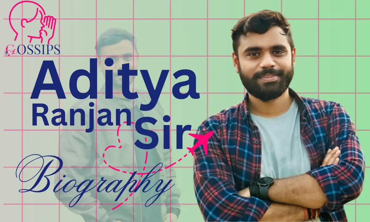 Aditya Ranjan Sir Biography, Age, Wife, Career, Net worth & more - She Gossips